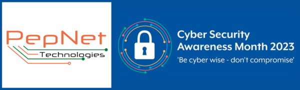 Staying Safe in the Digital Age: Cyber Security Awareness Month, 2023 – PepNet